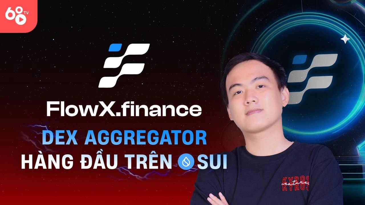 FlowX Finance - Định hướng "dòng chảy" trên Sui