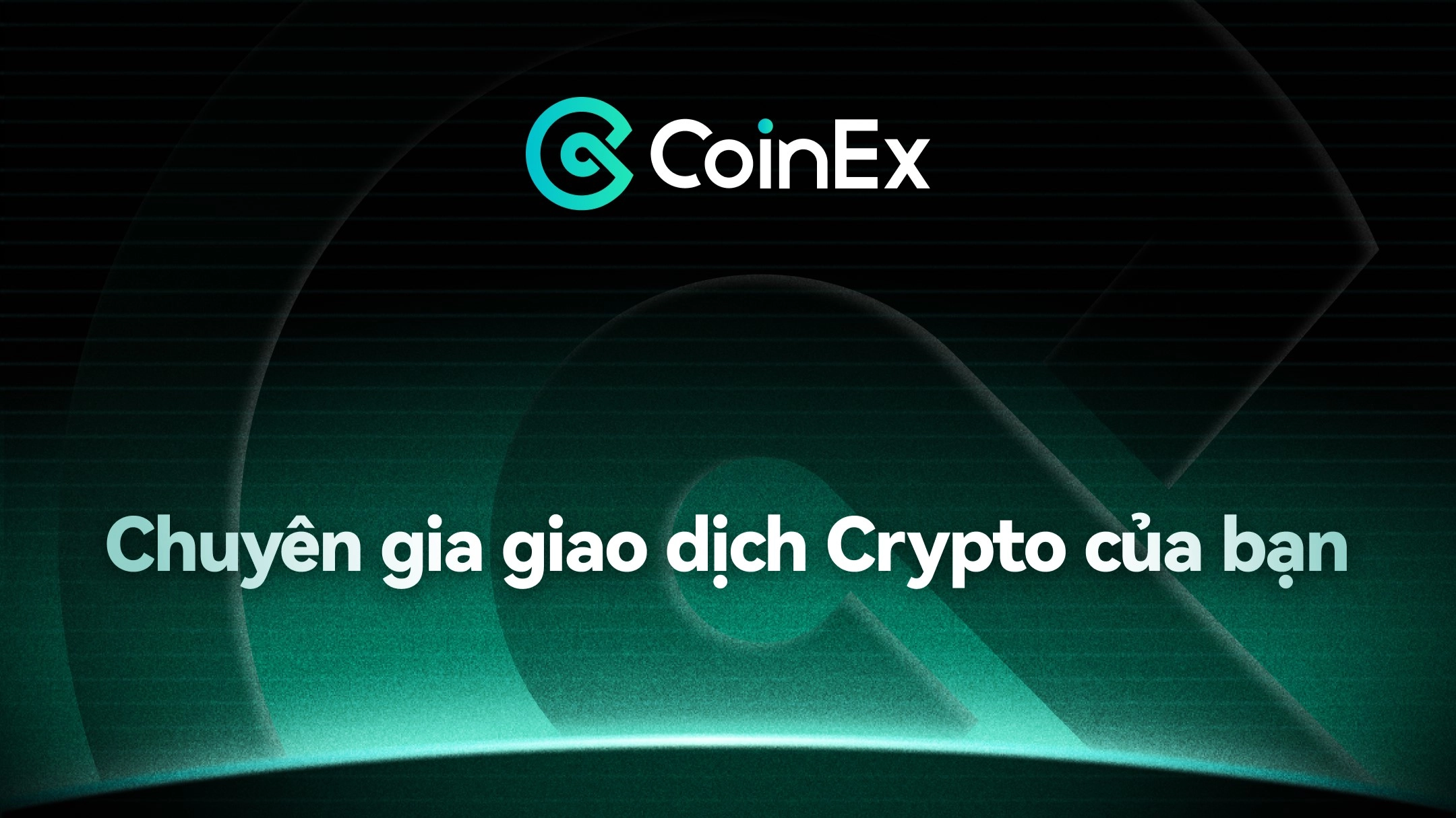 CoinEx đổi slogan, định hướng trở thành “Chuyên Gia Giao Dịch Crypto”