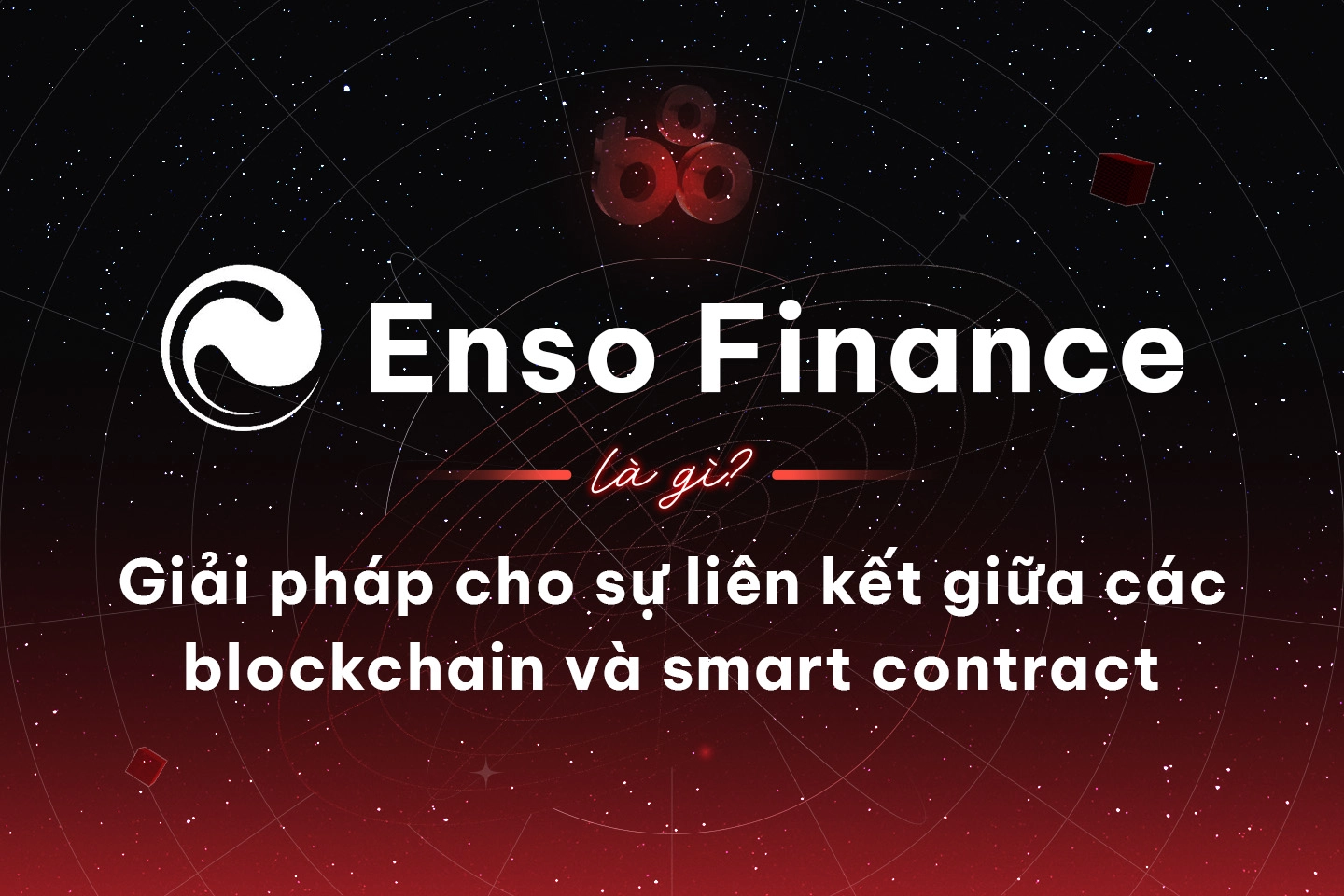 Enso Finance - Giải pháp liên kết blockchain, smart contract