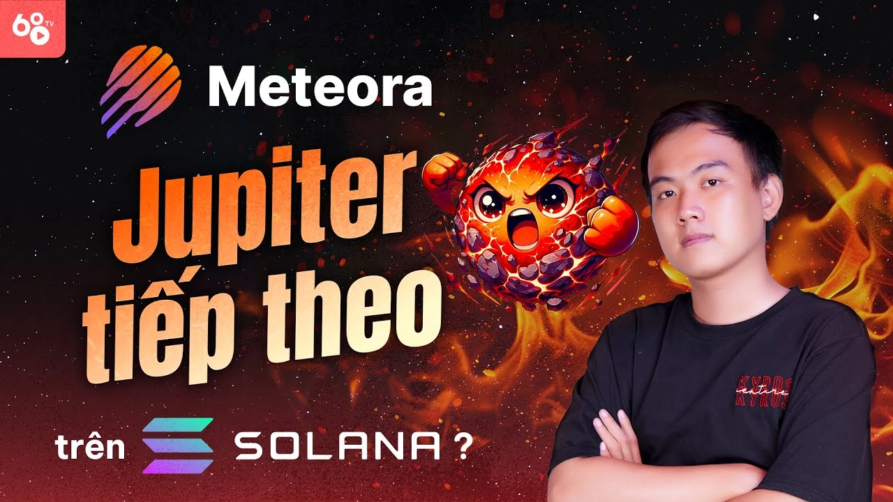 Meteora - Gã khổng lồ mới trên Solana