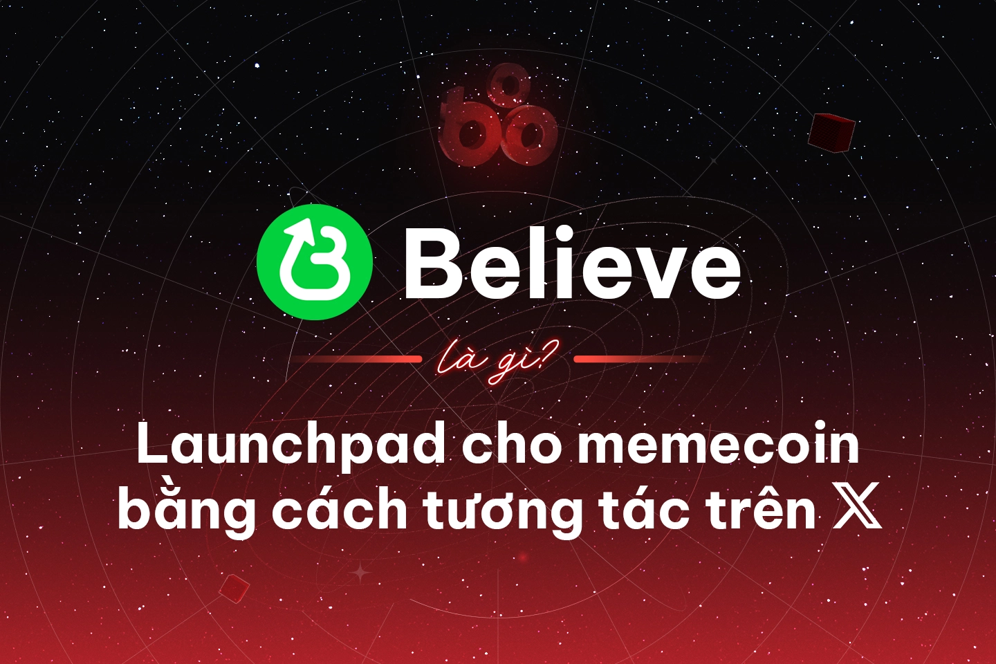 Believe - Launchpad cho memecoin bằng cách tương tác trên X