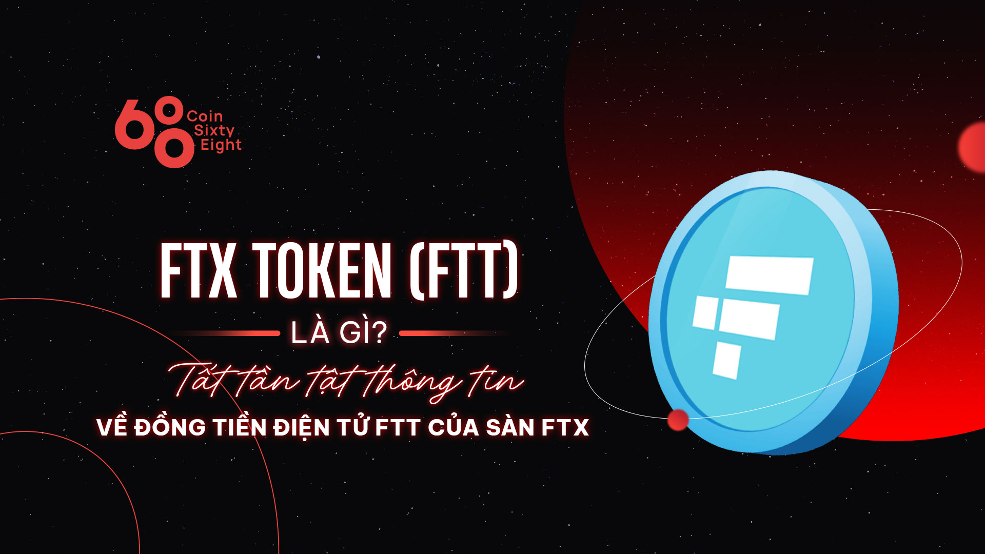 FTX token (FTT) là gì? Tất tần tật về đồng tiền điện tử FTT của sàn FTX