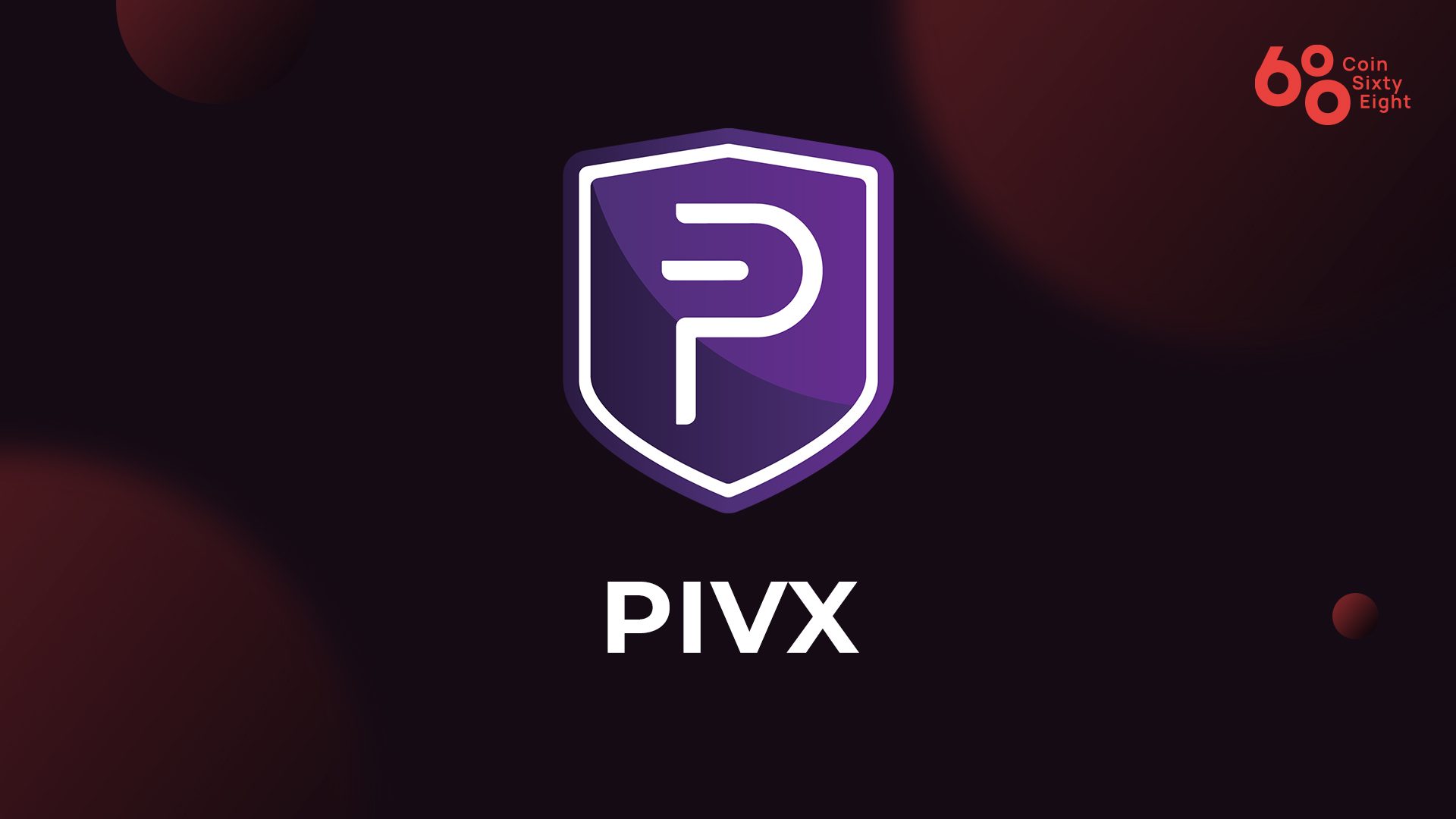 Pivx (PIVX) là gì? Tìm hiểu thông tin chi tiết về Pivx (PIVX)