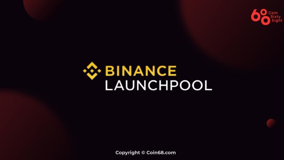 Binance Launchpool là gì? Hướng dẫn staking trên Binance Launchpool (áp ...