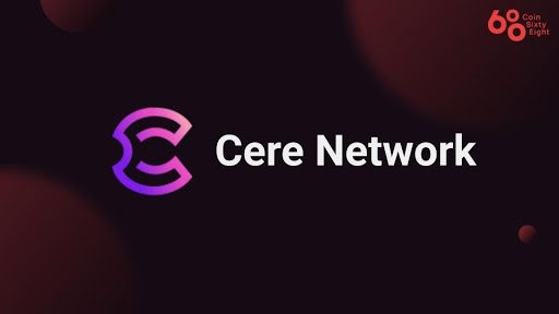 Cere Network (CERE) là gì? Tổng quan về Cere Network và CERE token, dự ...