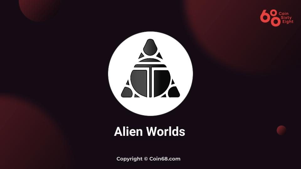 Alien Worlds (TLM) là gì? Đánh giá NFT DeFi thứ 19 Binance Launchpool