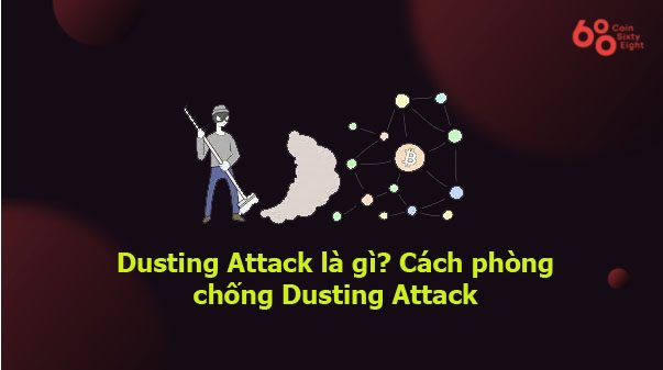 Dusting Attack (Tấn công Rải bụi) là gì? Các cách để phòng chống ...