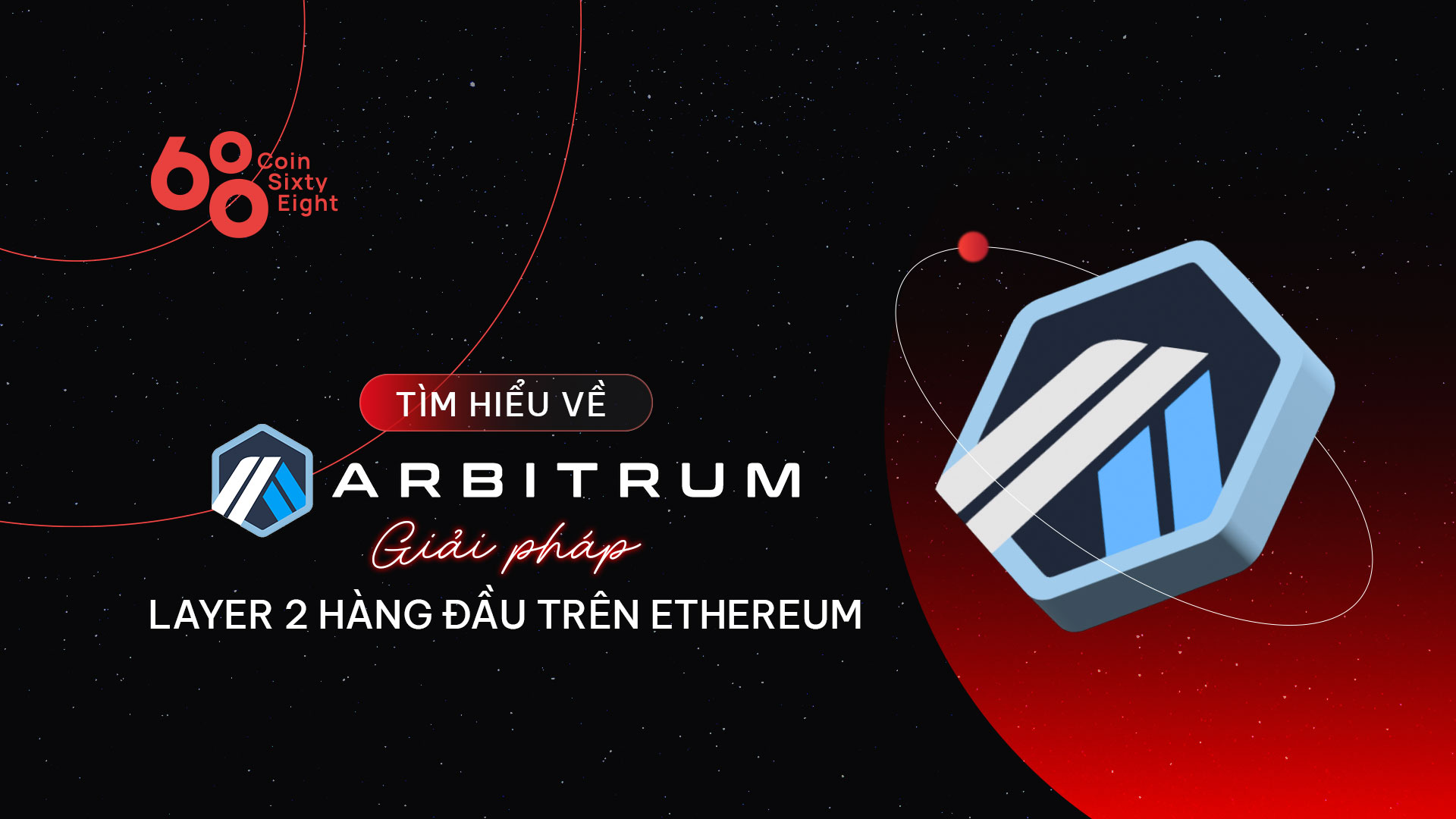 Arbitrum là gì? ARB token có còn tiềm năng