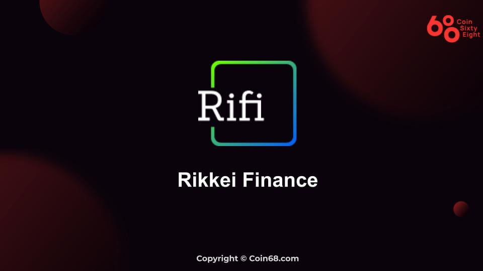 Tìm hiểu Rikkei Finance (RIFI) là gì? Thông tin chi tiết về dự án Rikkei Finance và RIFI coin