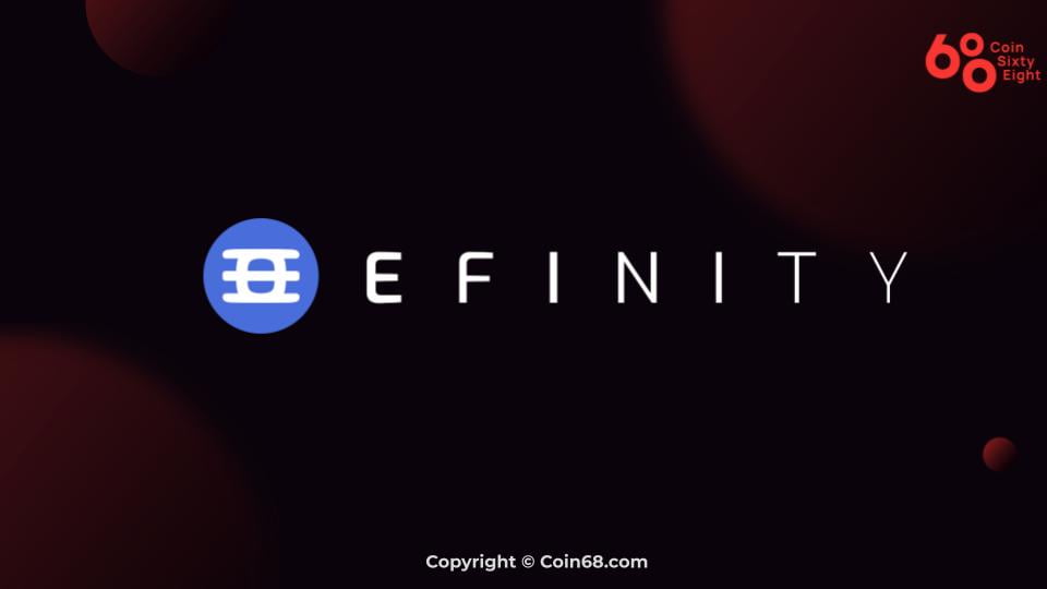 Tìm hiểu Efinity (EFI) là gì? Thông tin chi tiết về dự án tiếp theo của Coinlist – Efinity