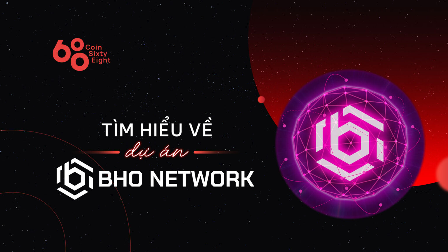 BHO Network (BHO) là gì? Thông tin chi tiết về dự án và BHO coin