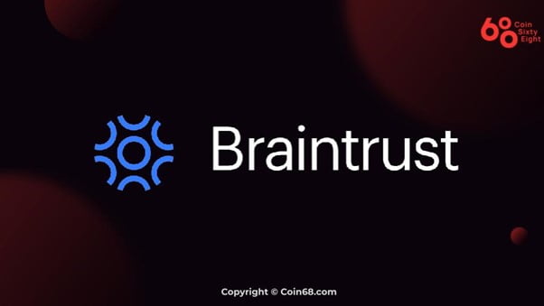 Review dự án Braintrust (BTRST coin) – Thông tin và update mới nhất về dự án tiếp theo của ...