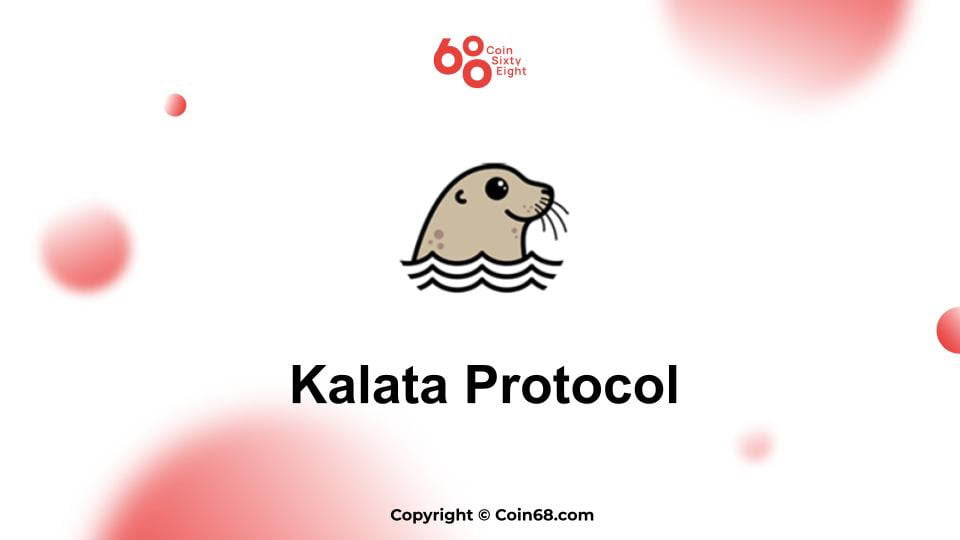 Đánh giá dự án Kalata Protocol (KALA coin). Thông tin và update mới ...