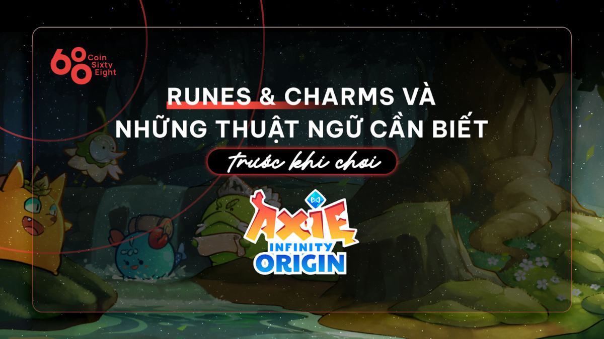 Tìm hiểu về Runes và Charms và những thuật ngữ cần biết trong Axie ...