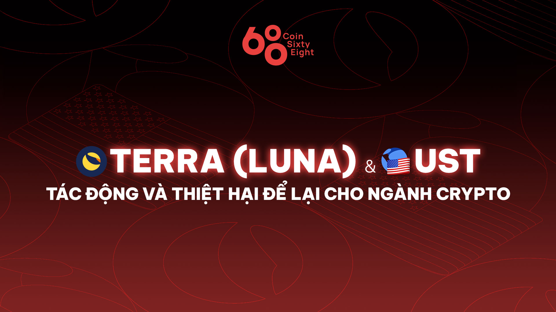 Tác động và thiệt hại mà “thảm họa” Terra (LUNA) – UST để lại cho ngành ...