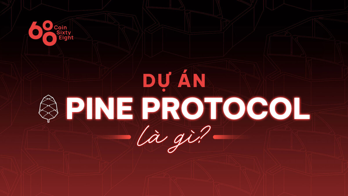 Đánh giá tổng quan dự án Pine Protocol (PINE coin) – Thông tin và ...