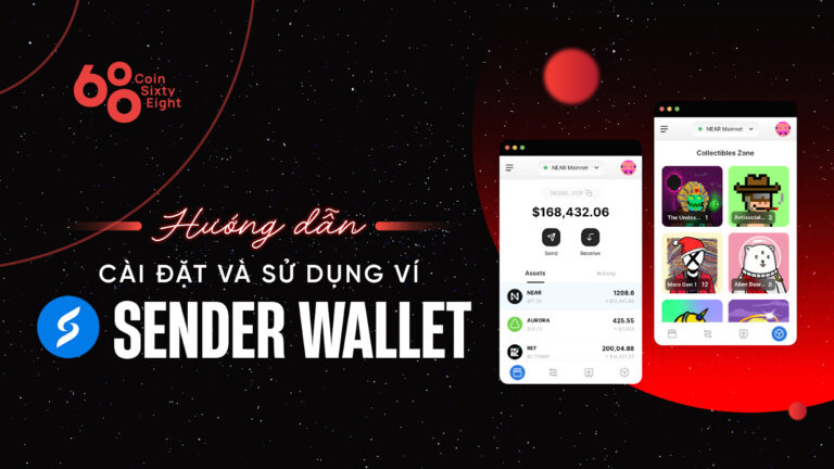 Hướng dẫn sử dụng Sender Wallet chi tiết nhất dành cho người mới
