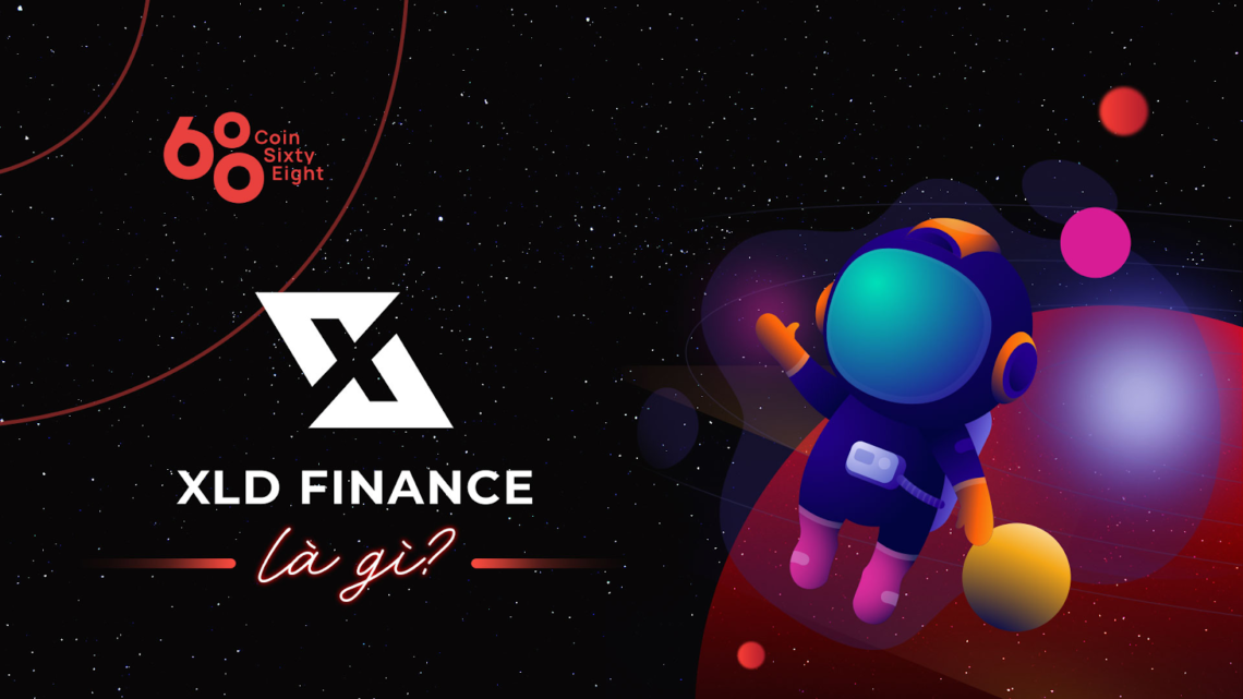 Đánh giá dự án XLD Finance (XLD) – Dự án mảng Payment gọi vốn thành ...