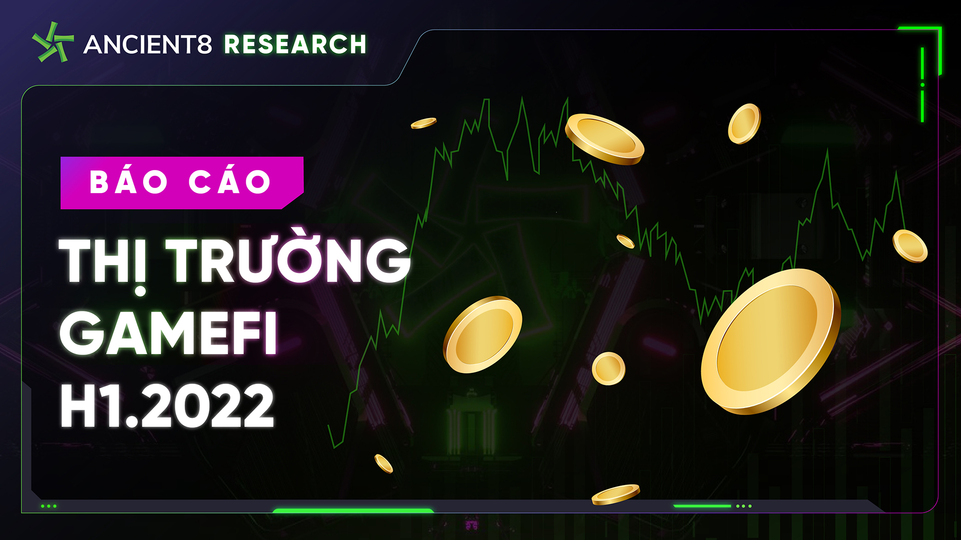Báo cáo thị trường GameFi: H1 2022