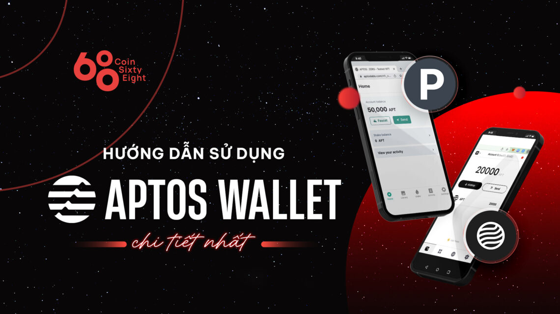 Aptos Wallet là gì? Hướng dẫn sử dụng chi tiết Aptos Wallet