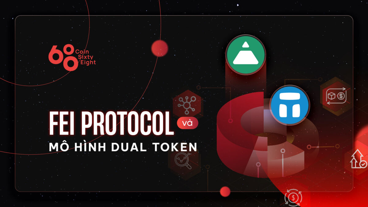 Tokenomics Research #3: Fei Protocol và mô hình dual token