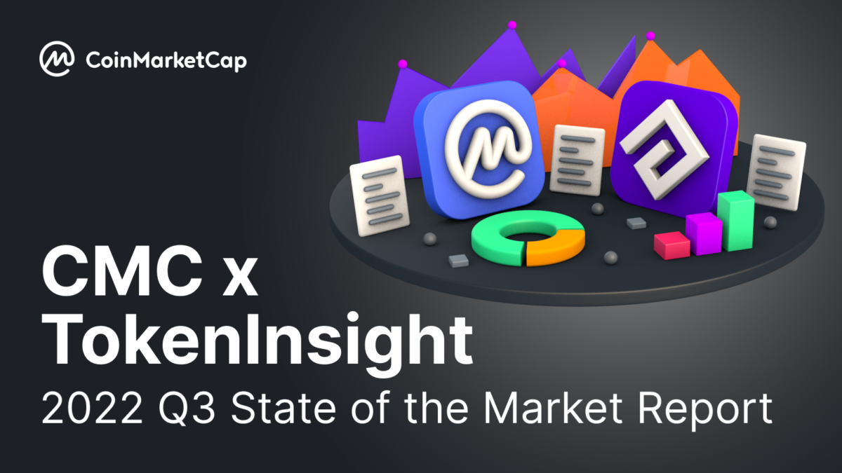 Báo cáo Thị trường Tiền mã hóa Q3/2022 – CoinMarketCap x TokenInsight