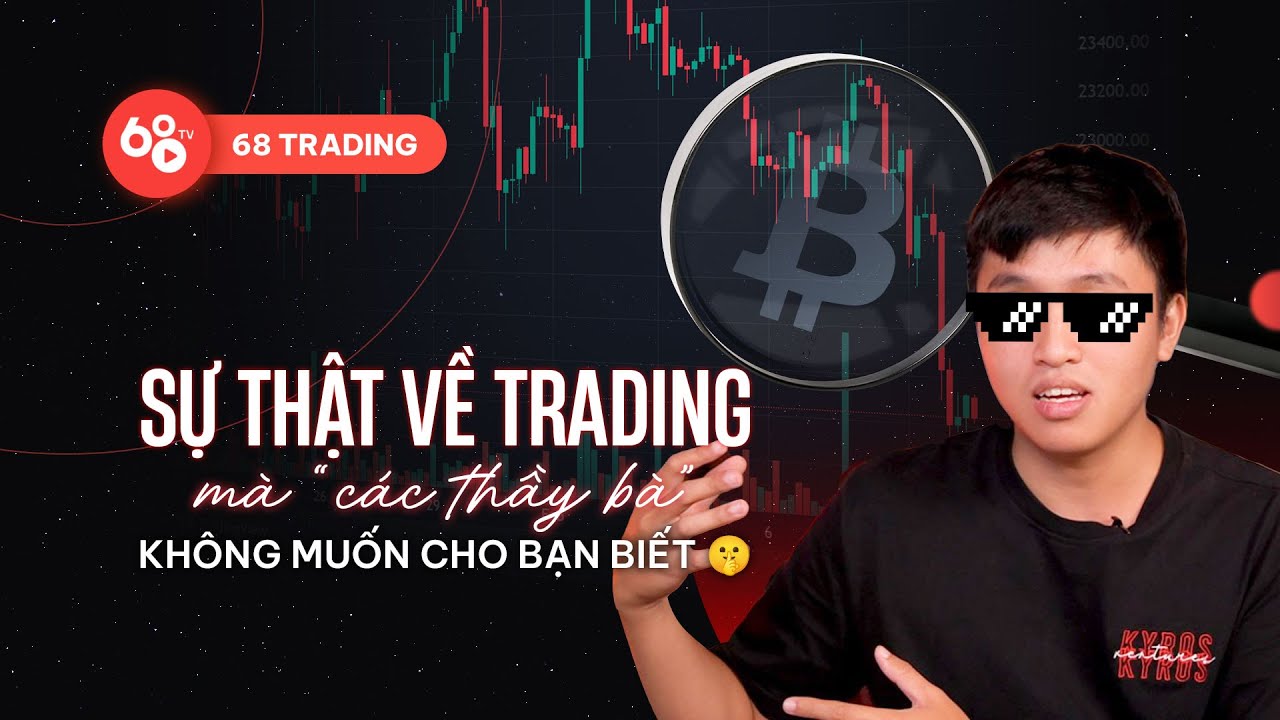 Những sự thật về trading mà bạn có thể chưa biết